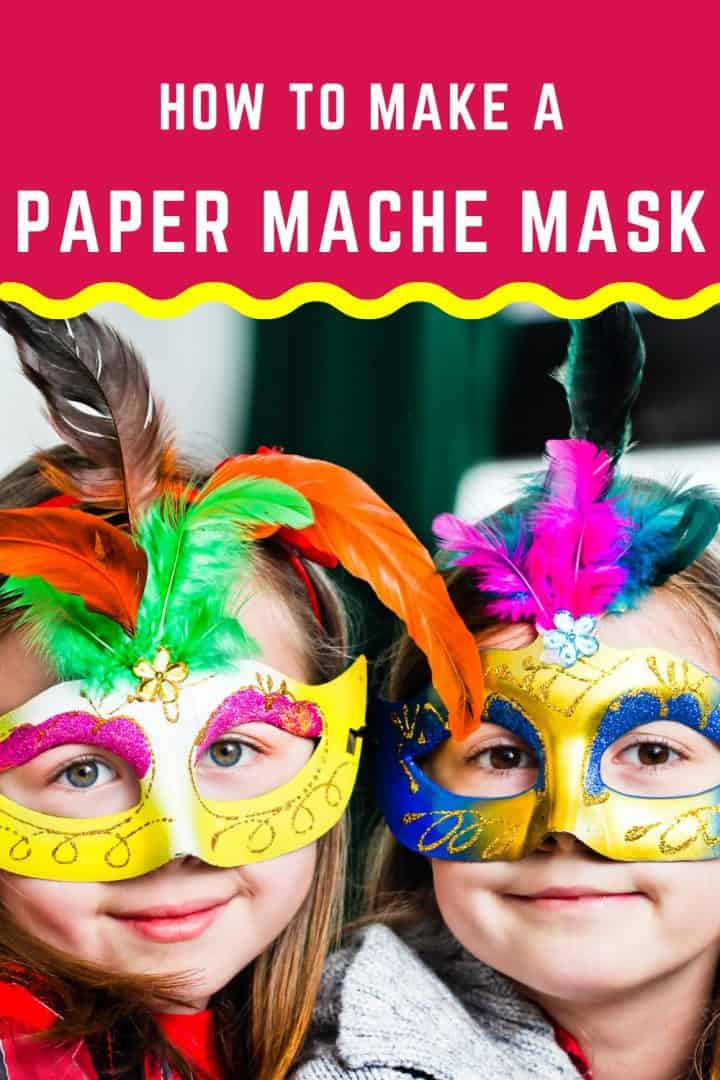 How To Make A Paper Mache Mask - The Melrose Family